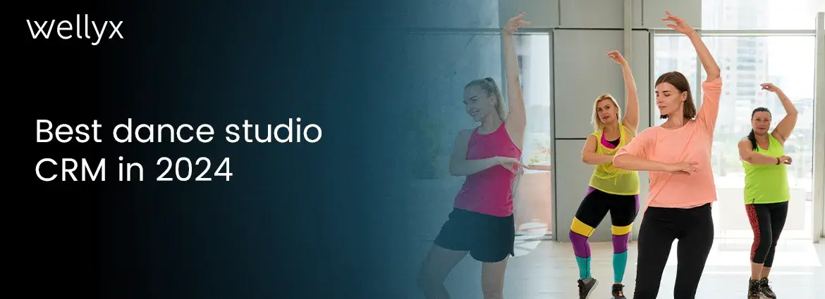 Best Dance Studio CRM in 2024 - Pick One That Suits You
