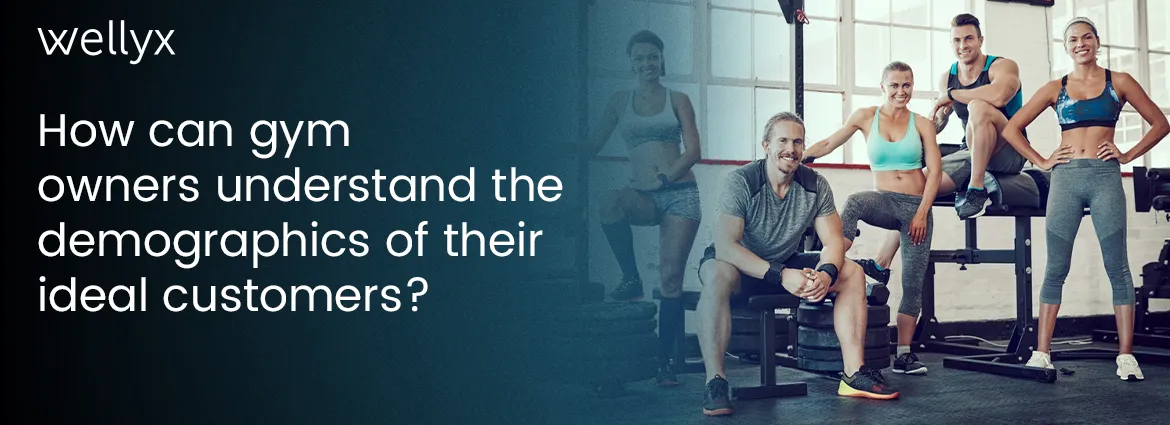 Gym Customer Demographics: A Guide for Gym Owners